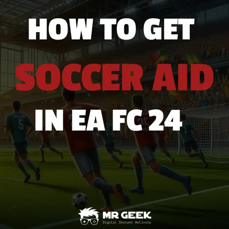 How To Get Soccer Aid in EA FC 24 - MrGeek