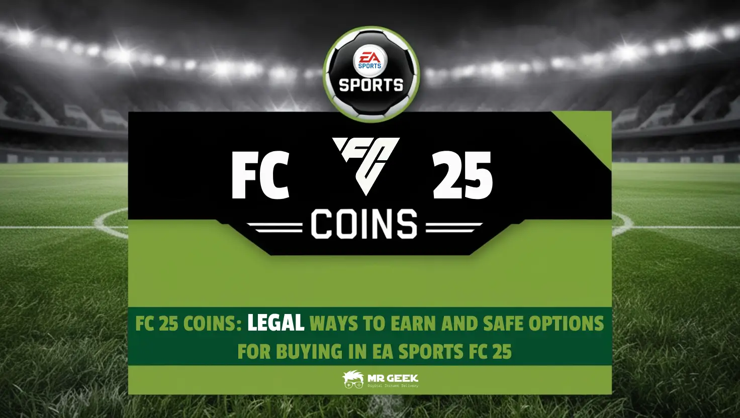 FC 25 Coins: Legal Ways to Earn and Safe Options for Buying in EA ...