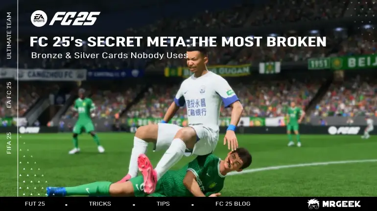 FC 25’s Secret Meta: The Most Broken Bronze & Silver Cards Nobody Uses