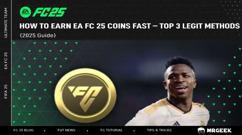 How To Earn EA FC 25 Coins Fast – Top 3 Legit Methods (2025 Guide)